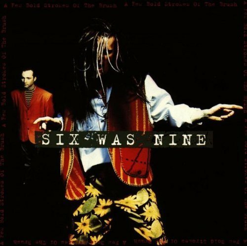 Six was Nine A few bold strokes of the brush (1992) [CD] | eBay.de