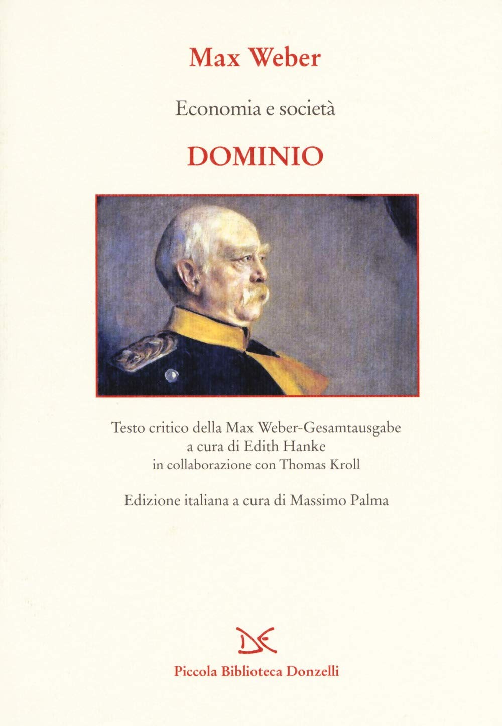 Edith Hanke Max Weber Thomas Kroll Massimo P Economia e società. Dom ...