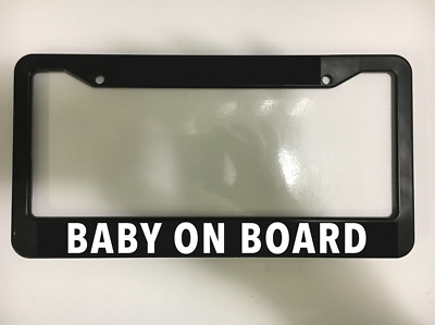 BABY ON BOARD Black License Plate Frame Car Auto Toddler Safety Infant ...