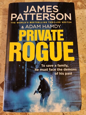 Private Rogue, Private #16 by James Patterson & Adam Hamdy (2021 ...