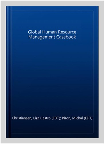 Global Hrm Ser.: Global Human Resource Management Casebook by Bård ...