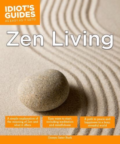 Zen Living: A Simple Explanation of the Meaning of Zen and What It ...
