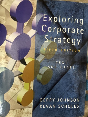 Exploring Corporate Strategy: Text and Cases by Gerry Johnson, Kevan ...