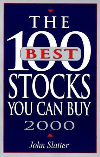 100 Best Stocks Ser.: 100 Best Stocks You Can Buy 2000 by John Slatter ...