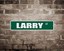 *Aluminum* Larry 4" x 18" Metal Novelty Street Sign SS 2287 | eBay