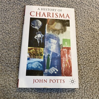 A History of Charisma by J. Potts (English) Hardcover Book ...