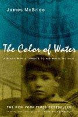 The Colour of Water: A Black Man's Tribute to His White Mother by JAMES ...