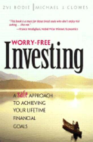 Worry-Free Investing: A Safe Approach to Achieving Your Lifetime ...