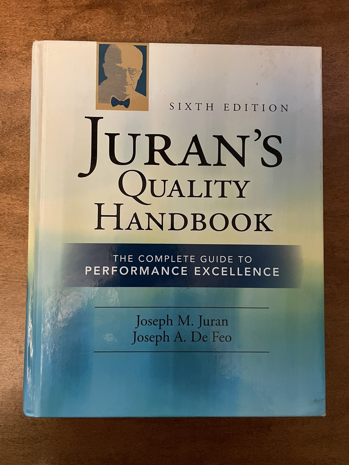 Juran's Quality Handbook: the Complete Guide to Performance Excellence ...