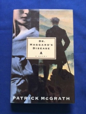 DR. HAGGARD'S DISEASE - FIRST EDITION SIGNED BY PATRICK MCGRATH | eBay