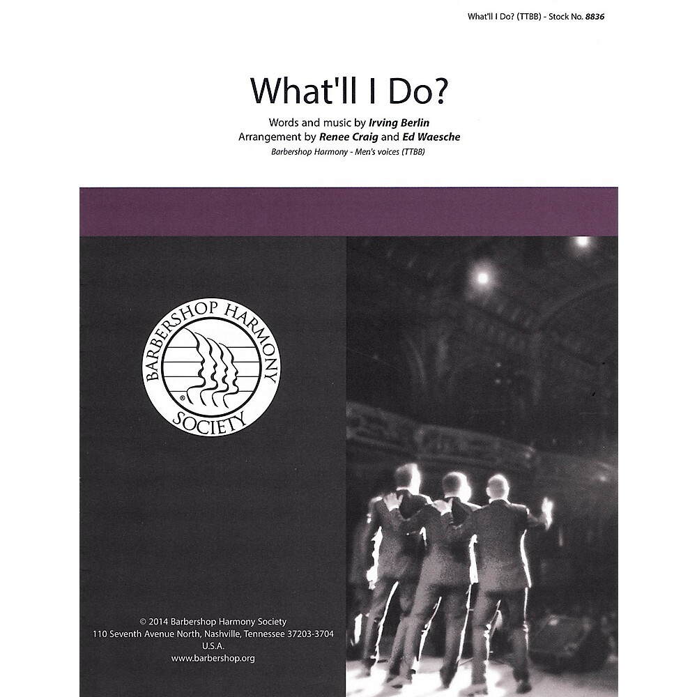 Barbershop Harmony Society What'll I Do? TTBB A Cappella arranged by Ed ...