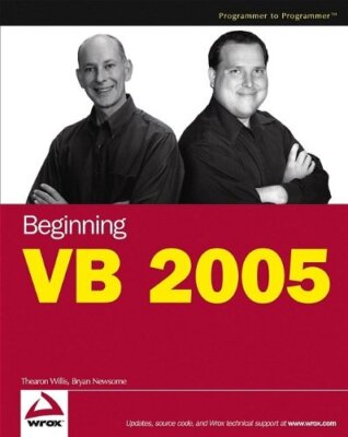 Beginning Visual Basic 2005 By Thearon Willis, Bryan Newsome 9780764574016| eBay