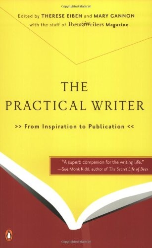 The Practical Writer: From Inspiration to Publication 9780142004005| eBay