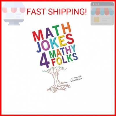 Math Jokes 4 Mathy Folks 9781934759486| eBay