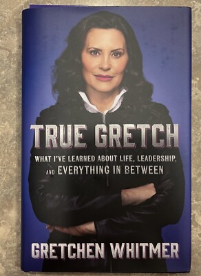 TRUE GRETCH signed HC Edition By Governor Gretchen Whitmer ...