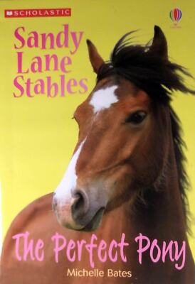The Perfect Pony (Sandy Lane Stables #8) by Michelle Bates / 2004 ...