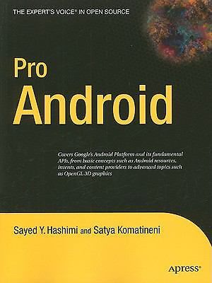 Pro Android by Sayed Y. Hashimi, Satya Komatineni and Chris Haseman (2009, Trade Paperback) for ...