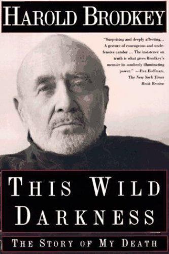 This Wild Darkness : The Story of My Death by Harold Brodkey (1997 ...