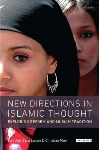 New Directions in Islamic Thought: Exploring Reform and Muslim ...