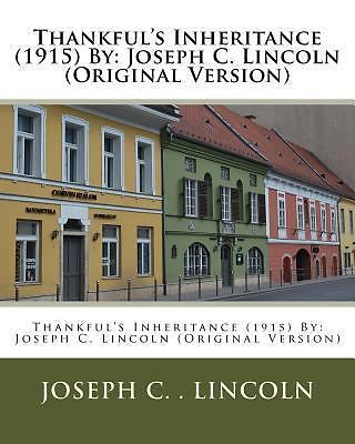 Thankful's Inheritance (1915) by: Joseph C. Lincoln (Original Version ...