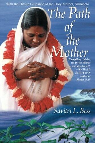 The Path of the Mother: With the Divine Guidance of the Holy Mother ...