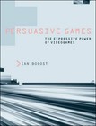 Persuasive Games: The Expressive Power of Videogames by Ian Bogost: New ...