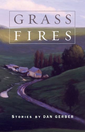 Grass Fires by Dan Gerber (2003, Trade Paperback) for sale online | eBay