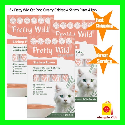 *New* 3 x Pretty Wild Cat Food Creamy Chicken & Shrimp Puree 4 Pack ...