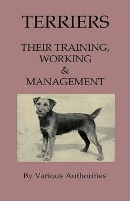 Terriers - Their Training, Work & Management 9781443796996| eBay