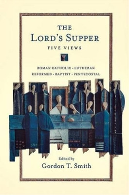 Gordon T. Smith The Lord's Supper (Paperback) (UK IMPORT) 9780830828845 ...
