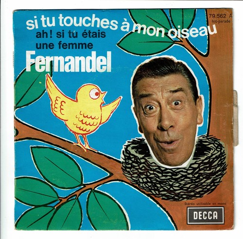 Fernandel Vinyl 45 RPM Si One Size Keys A Mon Bird -ah Une Femme ...