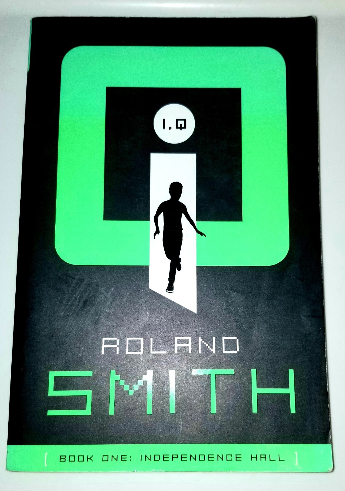 IQ. A Novel By Roland Smith. Book 1, One. Independence Hall. IQ The Series | eBay