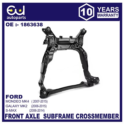 FRONT AXLE SUBFRAME CROSSMEMBER FOR FORD MONDEO MK4 GALAXY MK2 S-MAX ...