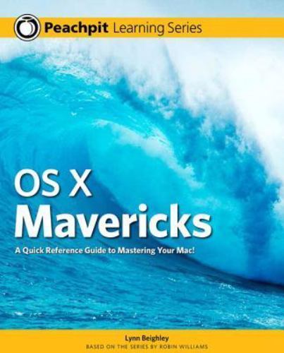 Peachpit Learning Ser.: OS X Mavericks by Lynn Beighley (2013, Trade ...