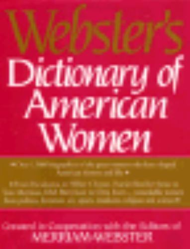 Webster's Dictionary of American Women by Inc. Staff Merriam-Webster ...