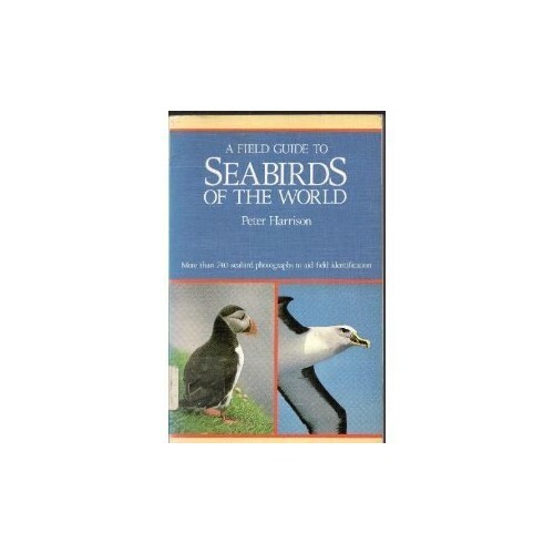 A Field Guide to Seabirds of the World by Harrison, Peter Book The Fast ...