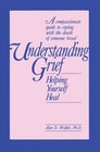 Alan Wolfelt Understanding Grief (Paperback) 9781559590389| eBay