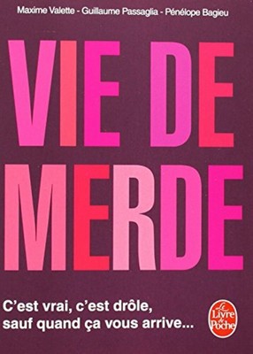 Vie de merde| Passaglia Guillaume Valette Maxime Bagieu Pénélope| Très ...