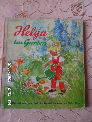 Helga im Garten, Hanna Roth-Schaberschul, Jugendlandverlag Dresden ...
