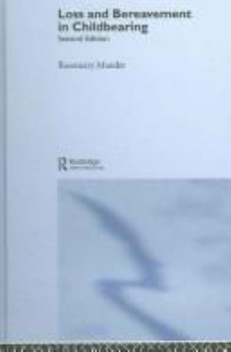 Loss and Bereavement in Childbearing by Rosemary Mander (2005, Perfect ...
