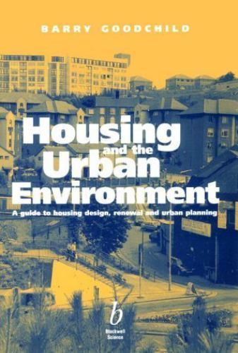 Housing and the Urban Environment : A Guide to Housing Design, Renewal ...
