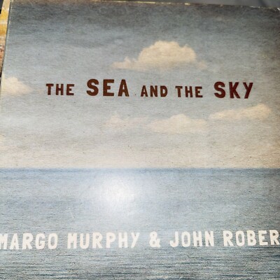 The Sea And The Sky Margo Murphy And John Roberts CD | eBay