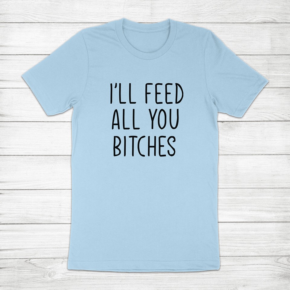 I'll Feed All You Funny Cooking Cook Chef Sassy Meme Gift for Mom ...
