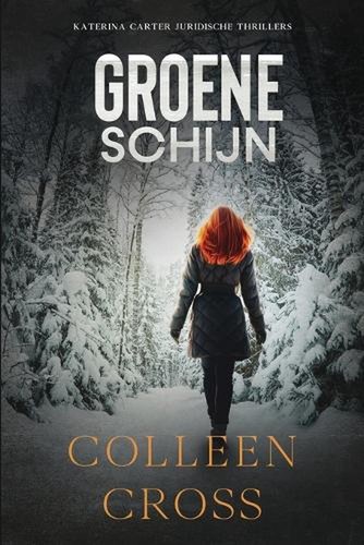 Groene schijn: Juridische thriller by Colleen Cross (Dutch; Flemish ...