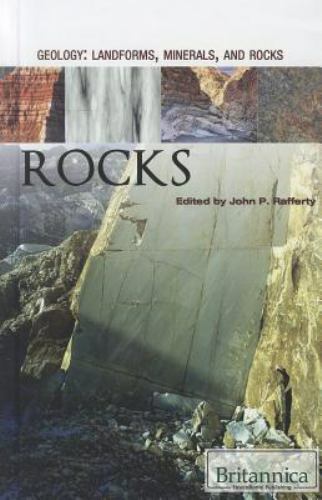 Geology: Landforms, Minerals, and Rocks Ser.: Rocks by John P. Rafferty ...