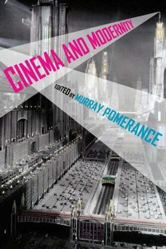 Cinema and Modernity by Murray Pomerance: Used 9780813538167| eBay