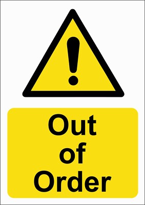 OUT OF ORDER A5/A4/A3 STICKER/FOAMEX SITE SIGN / SAFETY SIGN | eBay