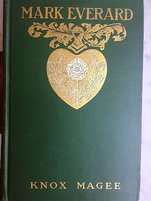 Antique 1901 MARK EVERARD R F FENNO True 1st FIRST EDITION Knox Magee ...