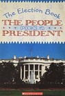 The Election Book: The People Pick a President - Paperback - GOOD | eBay