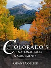 Colorados National Parks and Monuments by Collier Publishing Staff ...